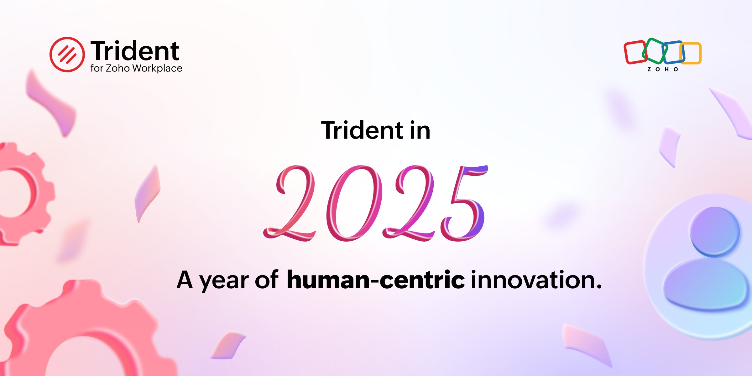 Blog — Trident in 2025: A year of human-centric innovation.