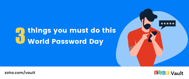 3 things you must do this World Password Day - Zoho Blog